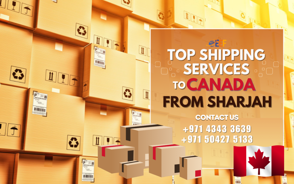 Top Shipping to Canada from Sharjah | Dubai | UAE | Ethereal logistics ...